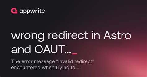 Wrong Redirect In Astro And Oauth Error Appwriteexception Invalid