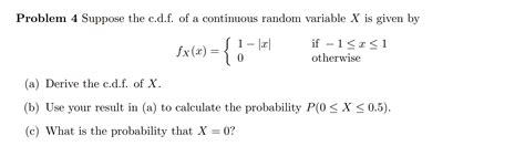 Solved Problem 4 Suppose The Cdf Of A Continuous Random