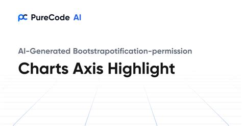 Build Great Bootstrapotification Permission Charts Axis Highlight