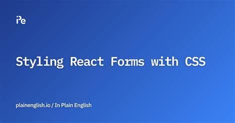 Styling React Forms With Css