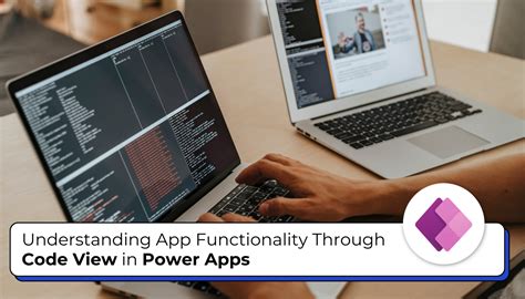 Understanding App Functionality Through Code View In Power Apps Power Community