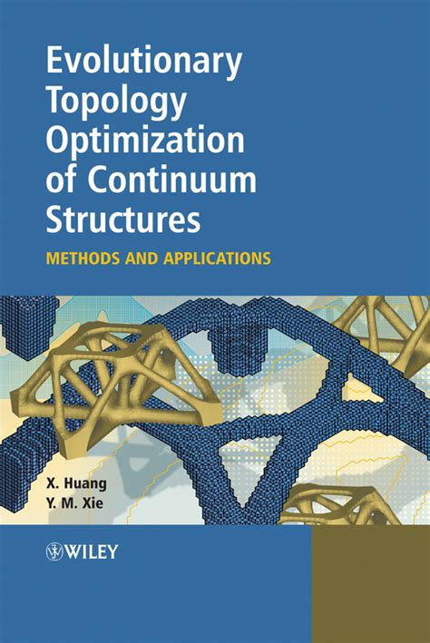 Evolutionary Topology Optimization Of Continuum Structures By Xiaodong Huang Mike Xie Ebook
