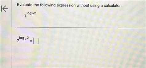 solved evaluate the following expression without using a