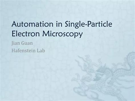 Ppt Automation In Single Particle Electron Microscopy Powerpoint Presentation Id1579425