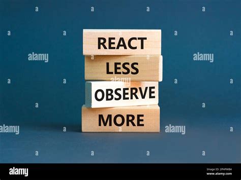 React Less Observe More Symbol Concept Words React Less Observe More