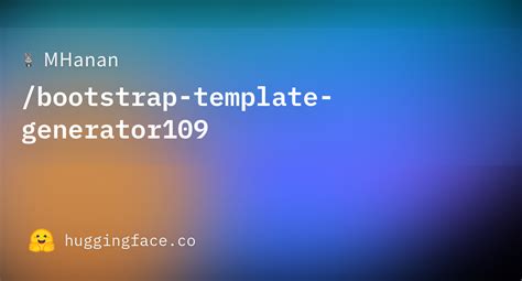 Mhananbootstrap Template Generator109 · Hugging Face