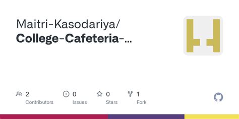 GitHub Maitri Kasodariya College Cafeteria System