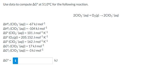 solved use data to compute Δg∘ at 51 0∘c for the following