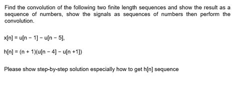 Solved Find The Convolution Of The Following Two Finite