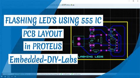 Proteus Flashing Leds Using 555 Ic Circuit Simulation And Pcb Layout Design Youtube