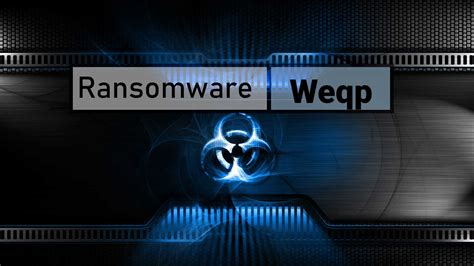 Weqp Virus Weqp File 🔐 Decrypt And Removal Guide