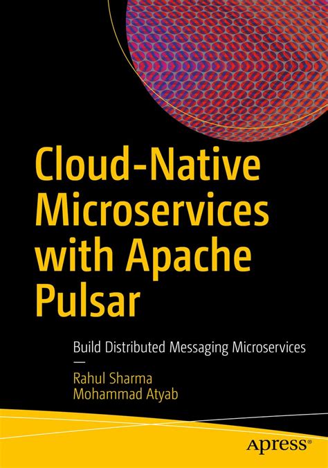 Cloud Native Microservices With Apache Pulsar Build Distributed