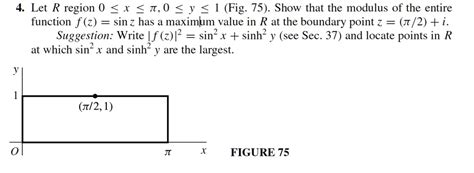 solved 4 let r region 0 x it 0 y 1 fig 75 show that the modulus