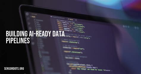 Building AI-Ready Data Pipelines