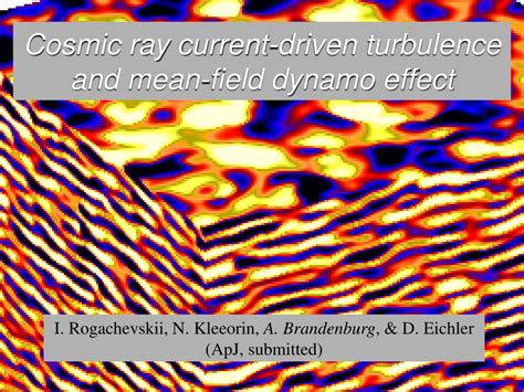 Ppt Cosmic Ray Current Driven Turbulence And Mean Field Dynamo Effect