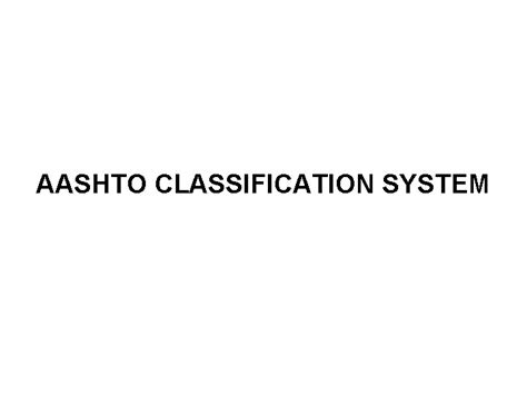 Aashto Classification System General Classification Granular Materials 35