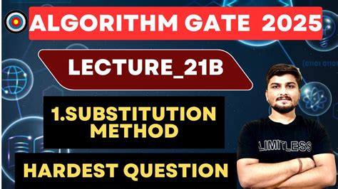 Lecture21b Hardest Questions On Substitution Method Solving