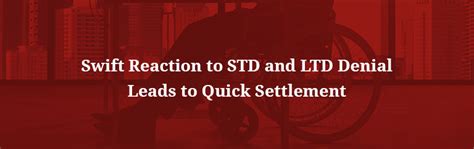 Swift Reaction To Std And Ltd Denial Leads To Settlement
