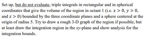 Solved Set Up But Do Not Evaluate Triple Integrals In