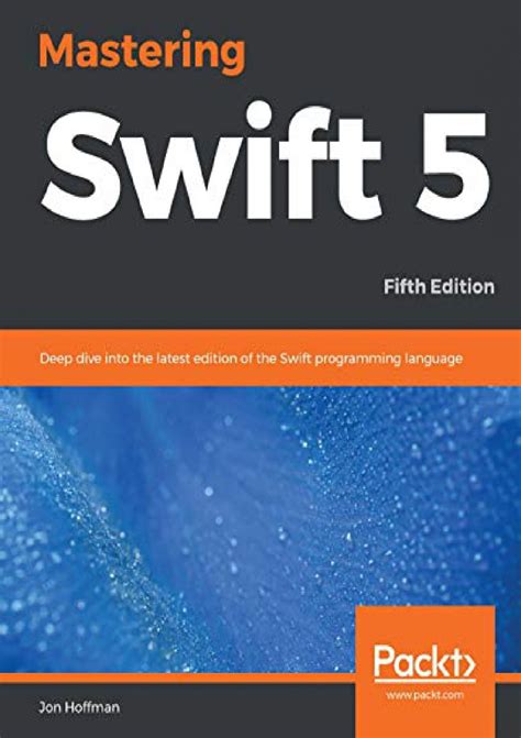 Pdfread Mastering Swift 5 Deep Dive Into The Latest Edition Of The