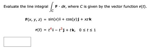 Solved Evaluate The Line Integral CFdr Where C Is Given Chegg