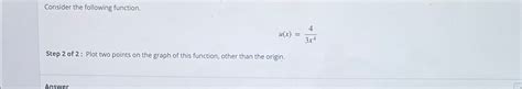 Solved Consider The Following Functionux43x4step 2 ﻿of