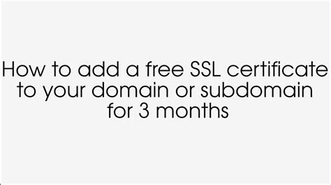 How To Add A Free Ssl Certificate To Your Domain Or Subdomain For 3 Months Youtube