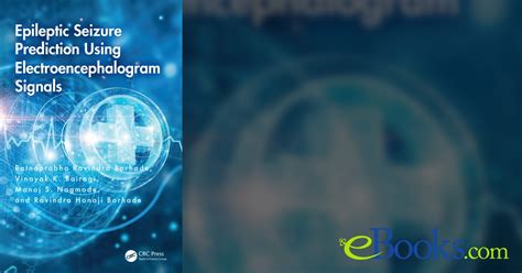 Epileptic Seizure Prediction Using Electroencephalogram Signals