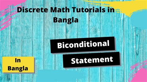 Discrete Math Bangla Tutorials 07 : Biconditional Statement | DISCRETE ...