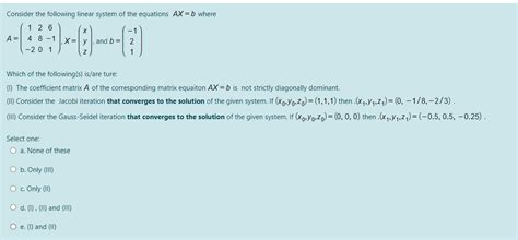 Solved Consider The Following Linear System Of The Equations