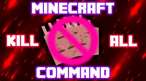Fast And Easy Minecraft Kill All Command How To Kill All In Minecraft