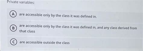solved private variables are accessible only by the class