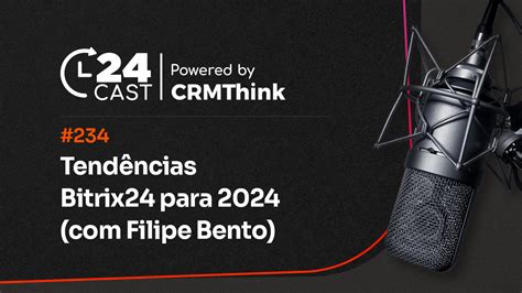 tendências bitrix24 para 2024 [24cast 234]