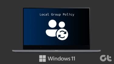 Top Ways To Reset Local Group Policy Settings On Windows Guiding Tech