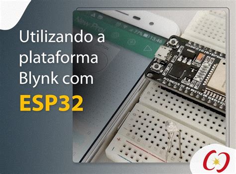 utilizando o blynk com esp32 curto circuito componentes eletrônicos