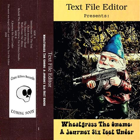 Wheatgrass The Gnome A Journey Six Feet Under By Text File Editor