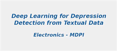 Deep Learning For Depression Detection From Textual Data S Logix