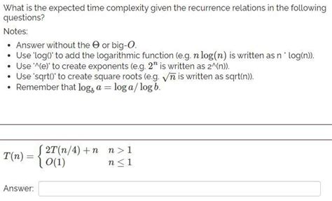 Solved What Is The Expected Time Complexity Given The Chegg