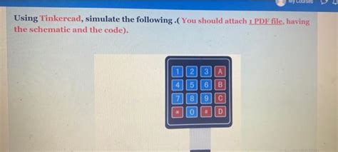 Using Tinkercad Simulate The Following You Should