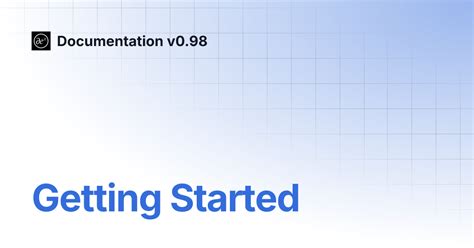 Getting Started Documentation V098