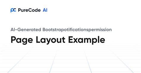 Build Great Bootstrapotificationspermission Page Layout Example Components Faster Using Ai Tools