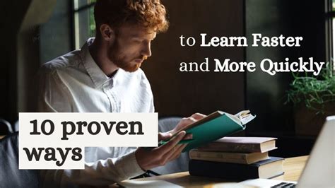 10 Proven Ways To Learn Faster And More Quickly