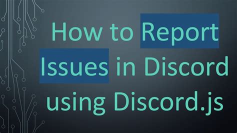 how to report issues in discord using discord js youtube