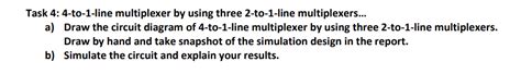 Solved Task 4 4 To 1 Line Multiplexer By Using Three