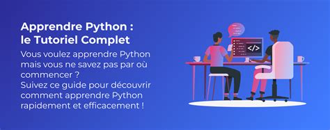 Comment Apprendre à Coder En Python Le Tutoriel Complet