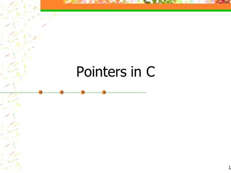 1 Pointers In C 2 Pre Requisite Basics Of The C Programming Language