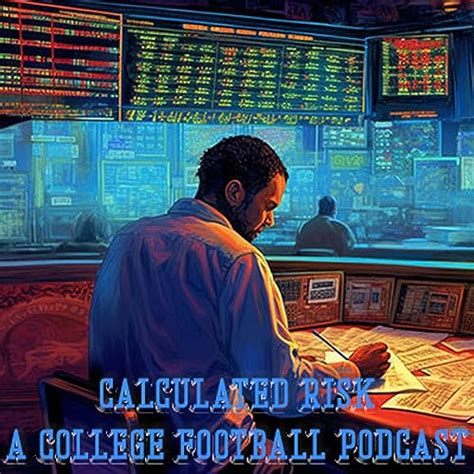 Calculated Risk Cfb By The Numbers Buckeye Huddle Podcast Network Audible Books