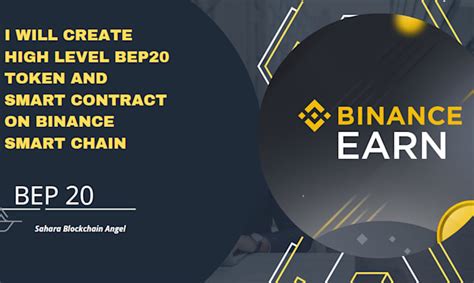 Create High Level Bep 20 Token And Smart Contract On Binance Smart Chain By Blockchainangel Fiverr