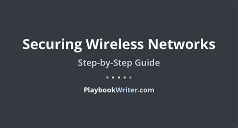 Securing Wireless Networks Playbookwriter