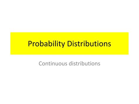 Ppt Probability Distributions Powerpoint Presentation Free Download